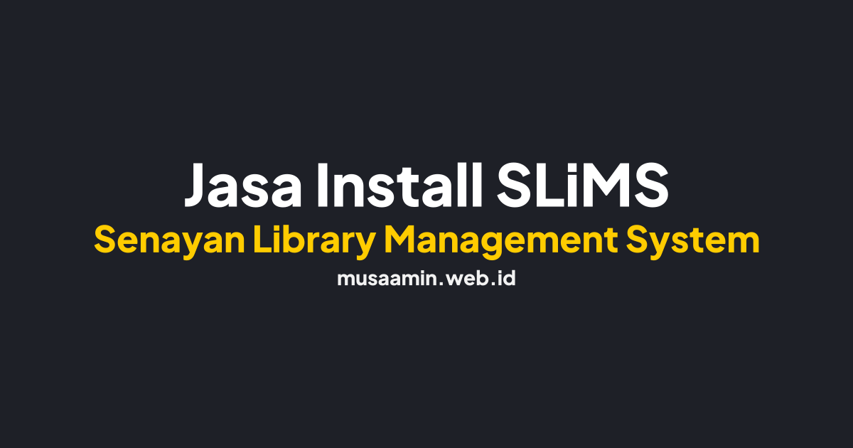 Jasa Install SLiMS Senayan Library Management System • Linux & Open Source - Brawnybuilt